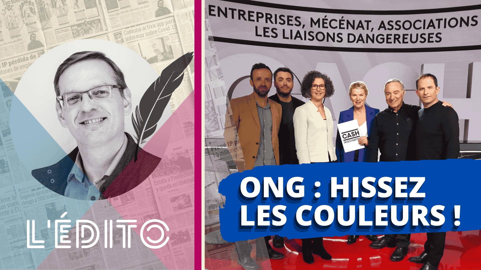 Cash Investigation : Hissez les couleurs de vos ONG ! - Mediatico